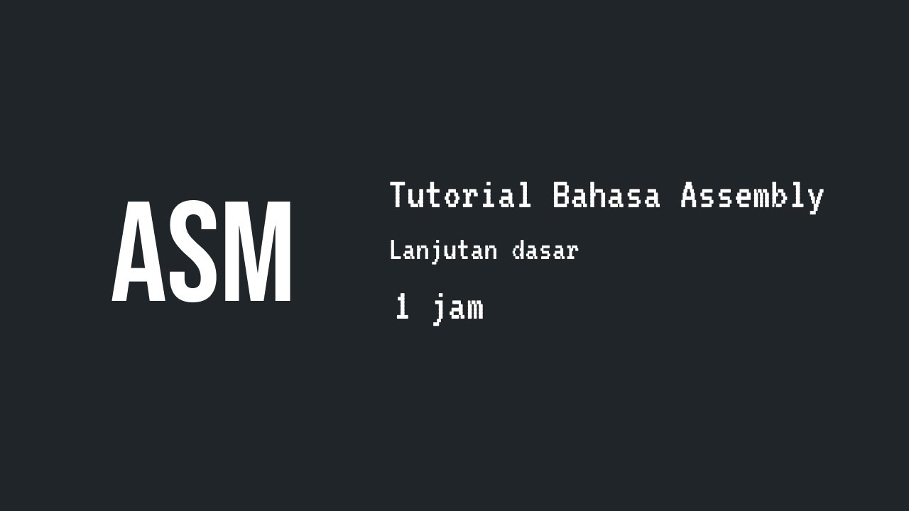 Tutorial Bahasa Assembly 2 Youtube