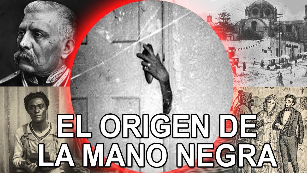 El Origen De La Mano Negra Youtube