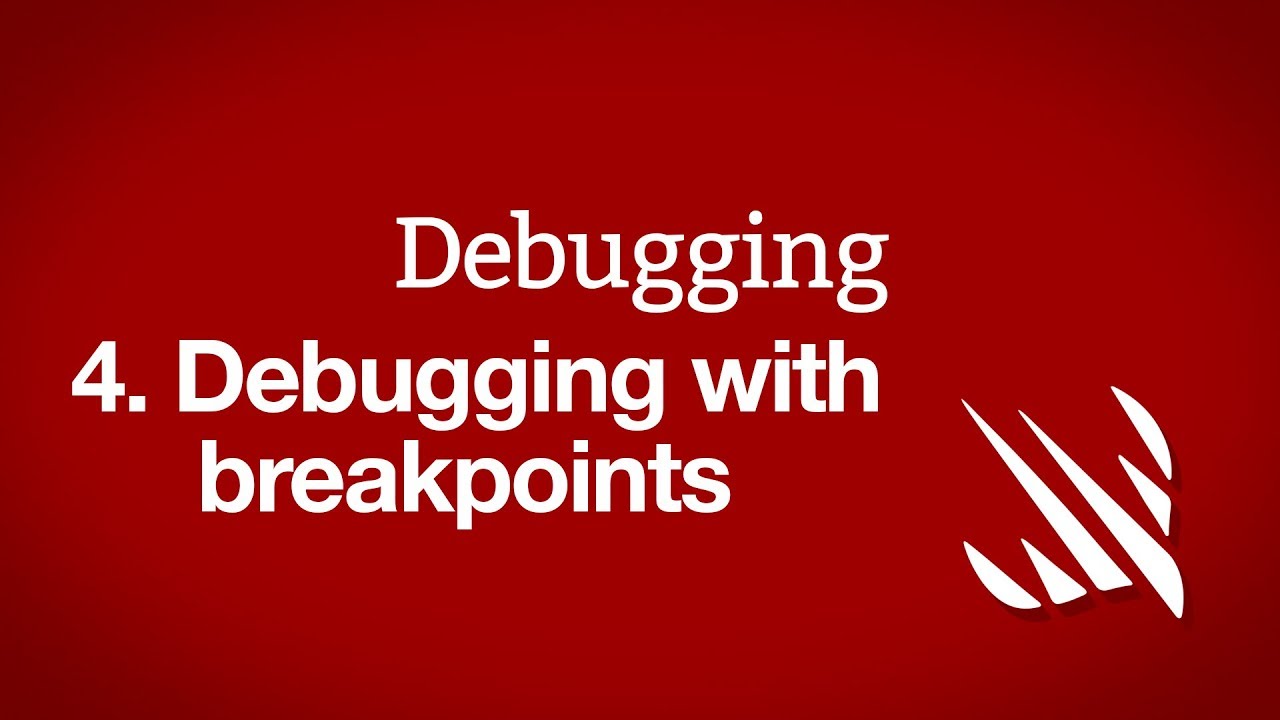 Debugging With Breakpoints Debugging Part 4 Youtube