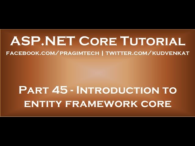 Entity Framework Core Introduction Dot Net Tutorials Exploring Entity