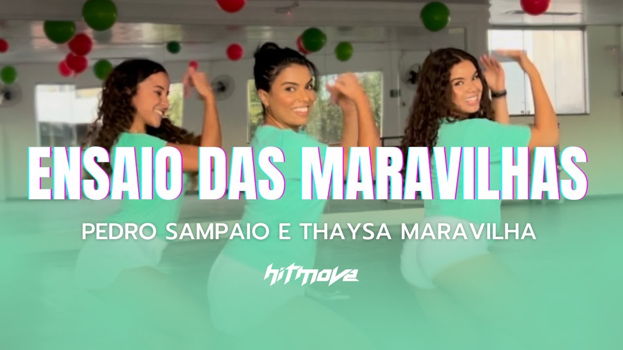 Ensaio Das Maravilhas Pedro Sampaio E Thaysa Maravilha Hit Move