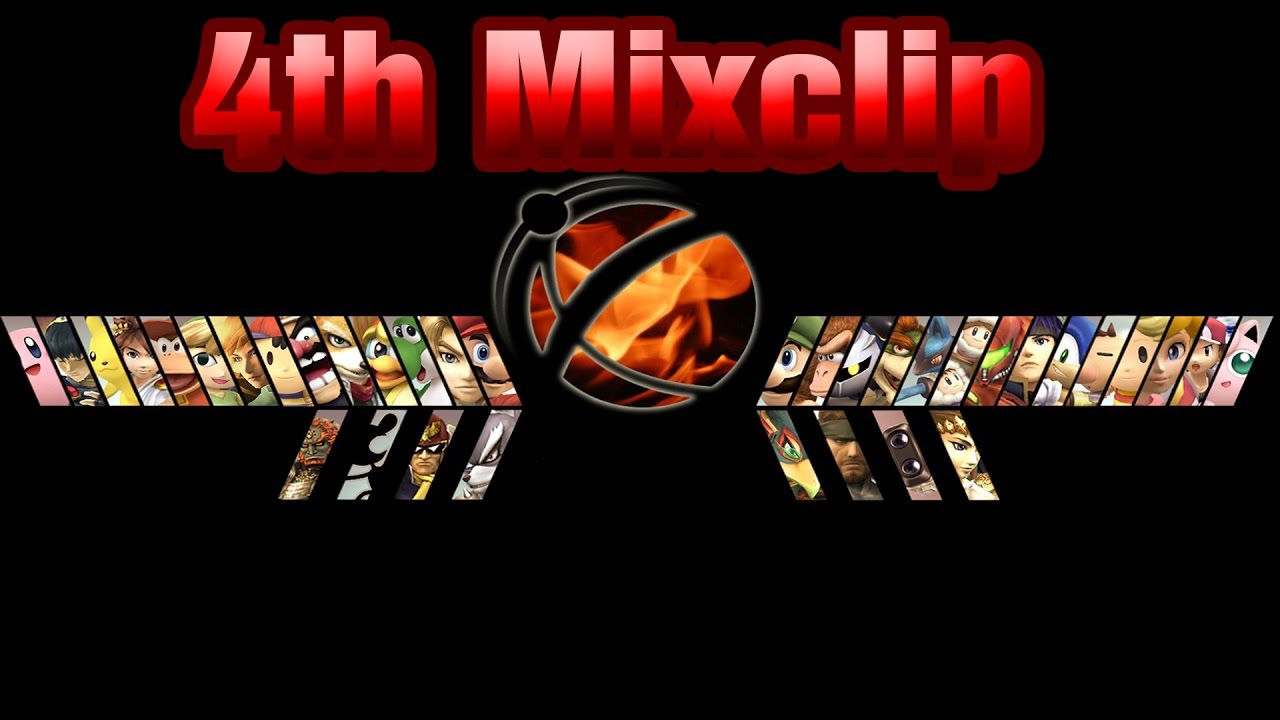 Ssb4 4th Mixclip Video Read Description Youtube
