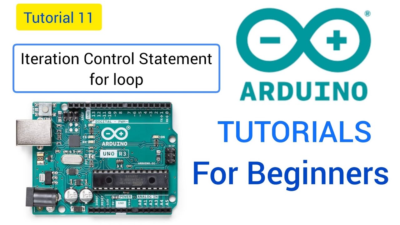 Arduino Programming For Beginners Tutorial 11 Iteration Control
