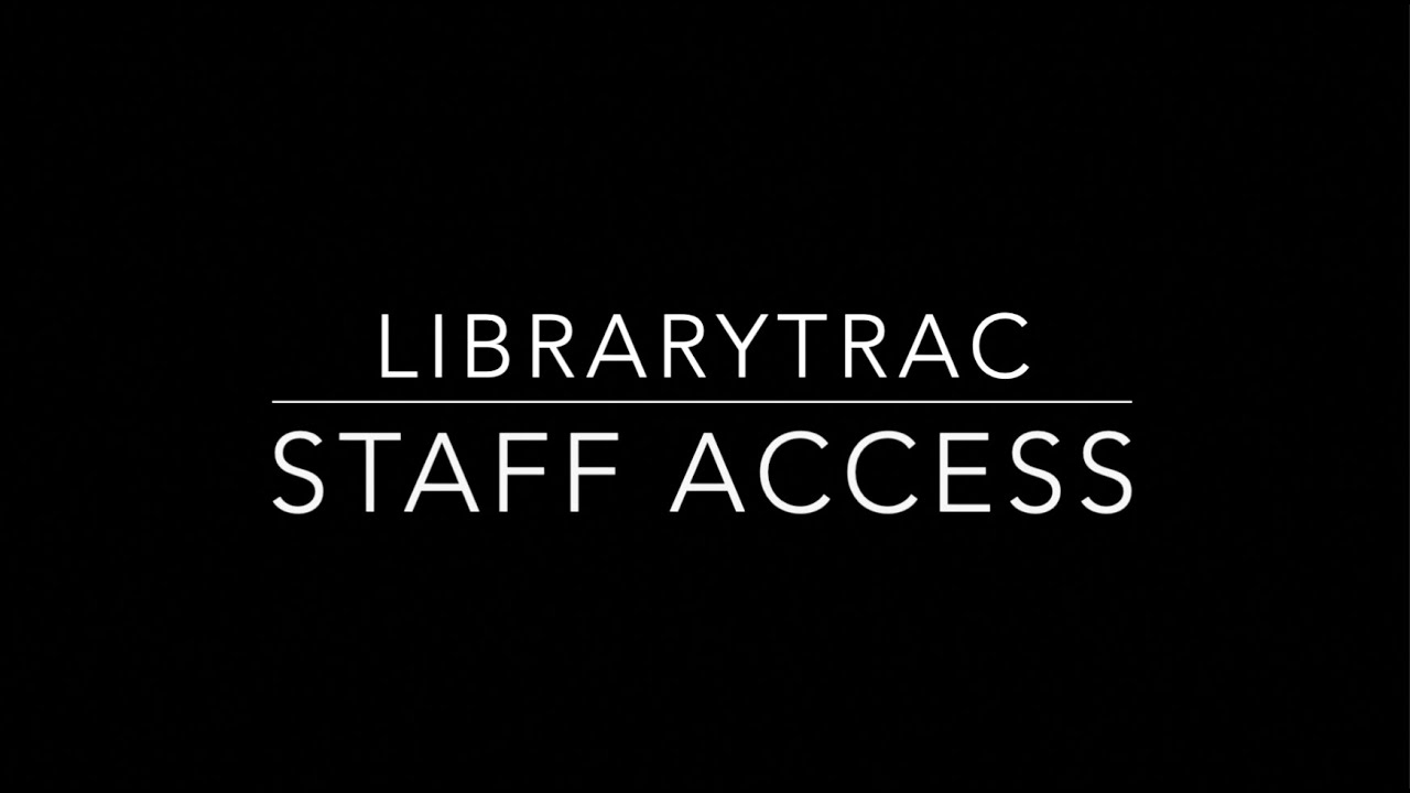 Librarytrac Staff Access Youtube