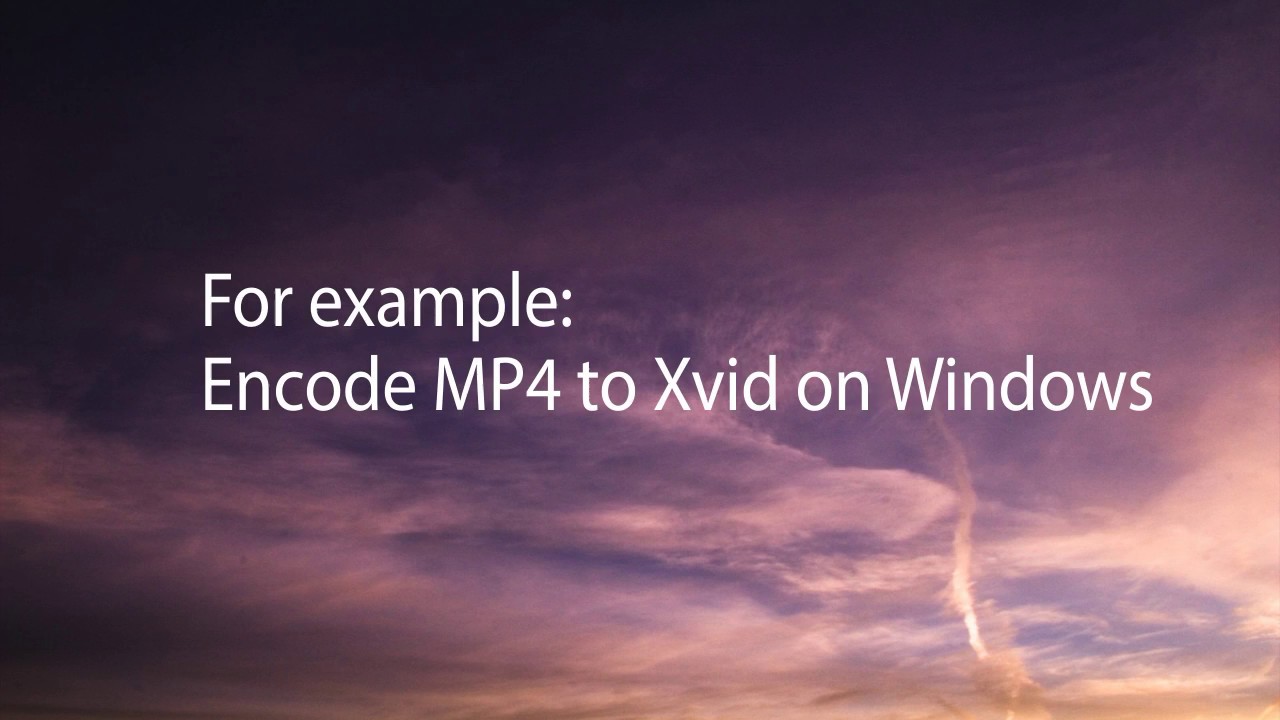 Encode Mp4 To Xvid On Mac And Windows Youtube