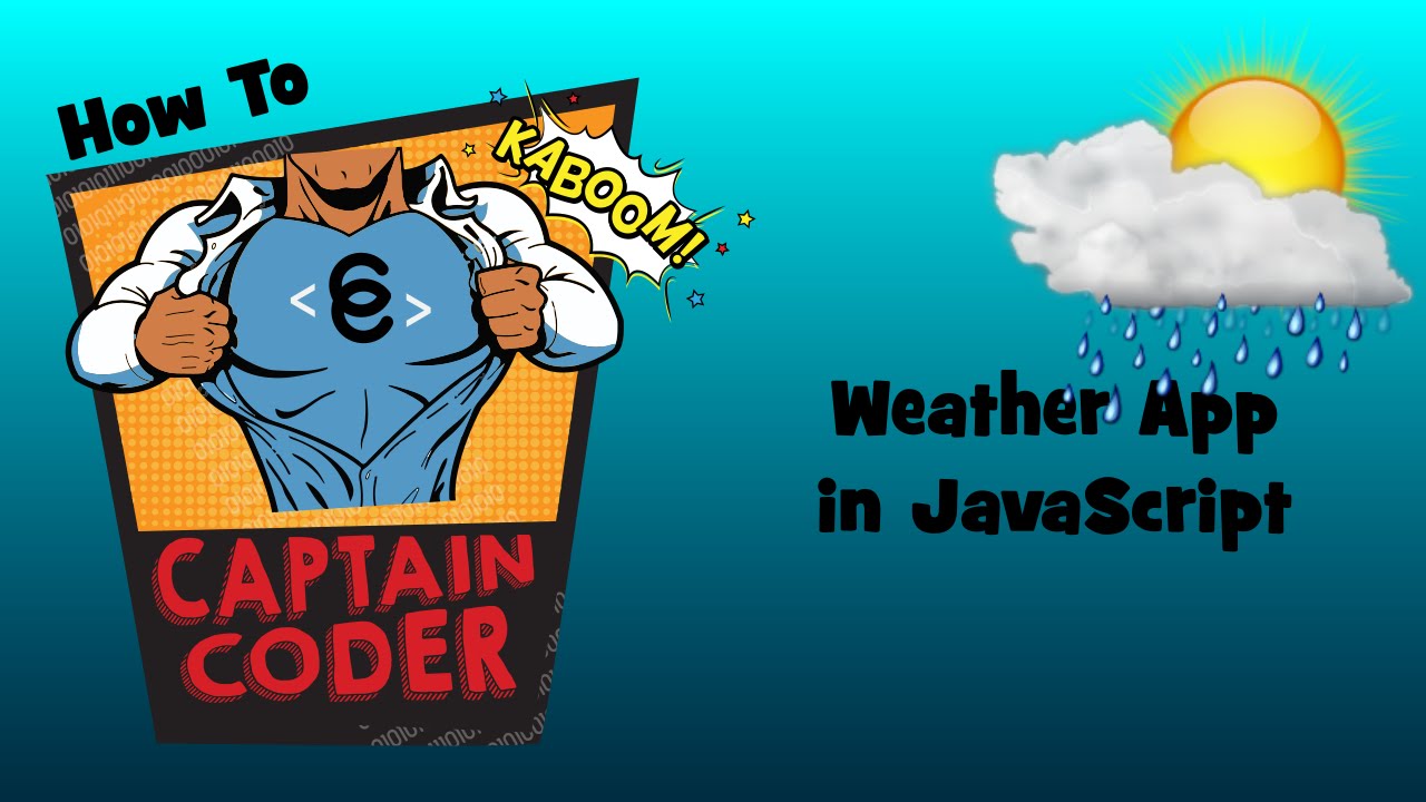 How To Create A Weather App In Javascript Part 1 Youtube