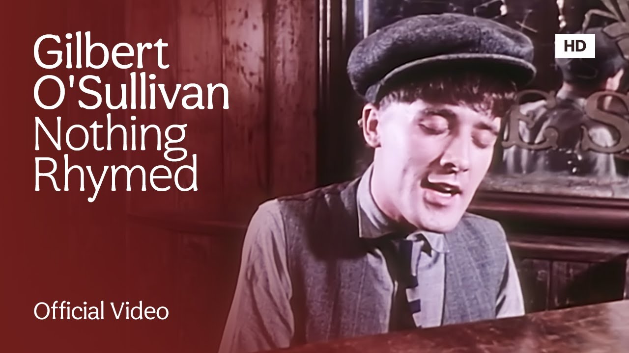 Gilbert O Sullivan Nothing Rhymed Official Hd Music Video Youtube