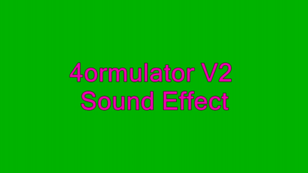 4ormulator V2 Sound Effect Youtube