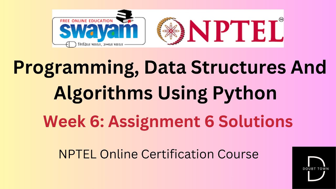 Programming Data Structures And Algorithms Using Python Week 6