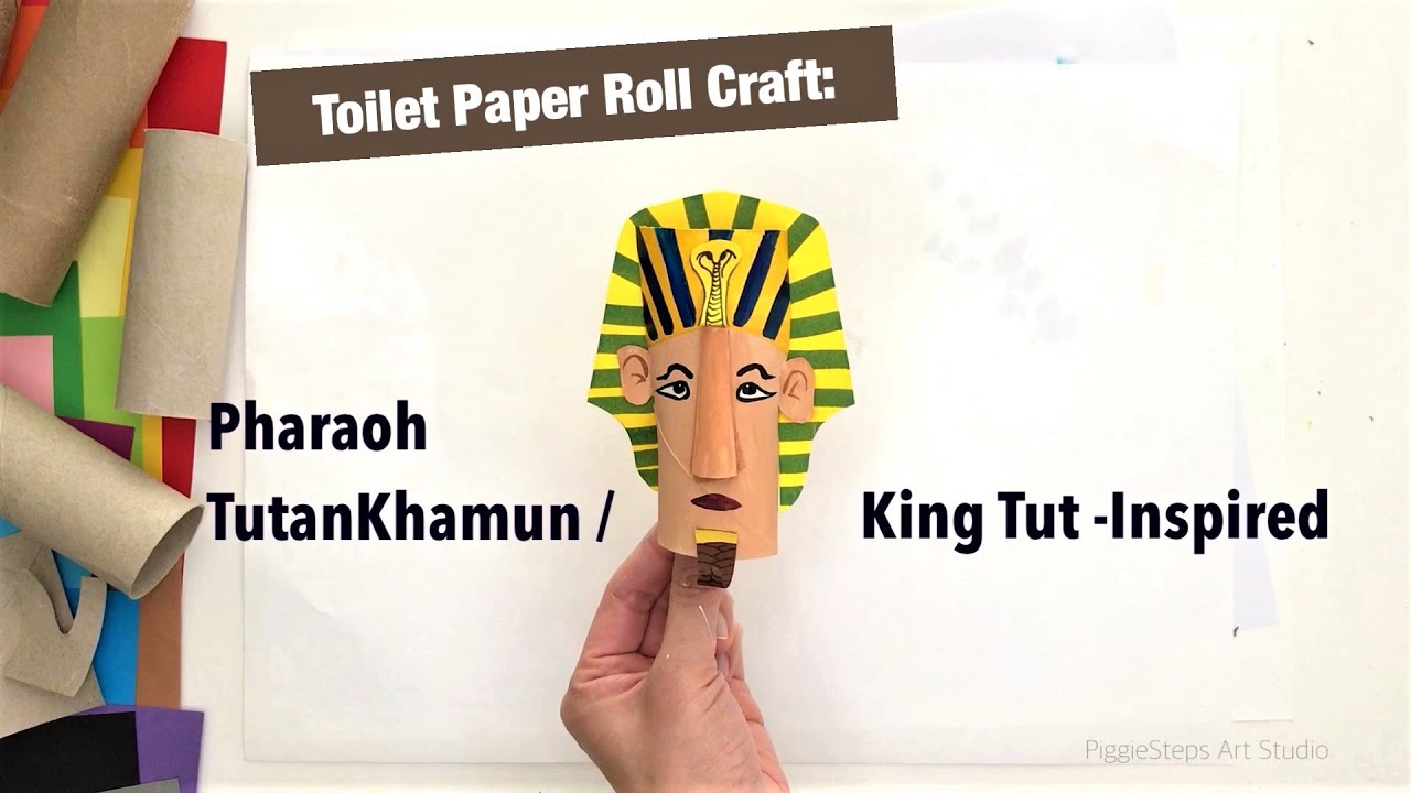 Toilet Paper Roll Craft Pharaoh Tutankhamun King Tut Inspired Youtube