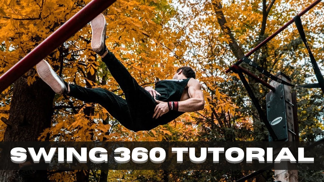 Swing 360 Tutorial Freestyle Calisthenics Youtube