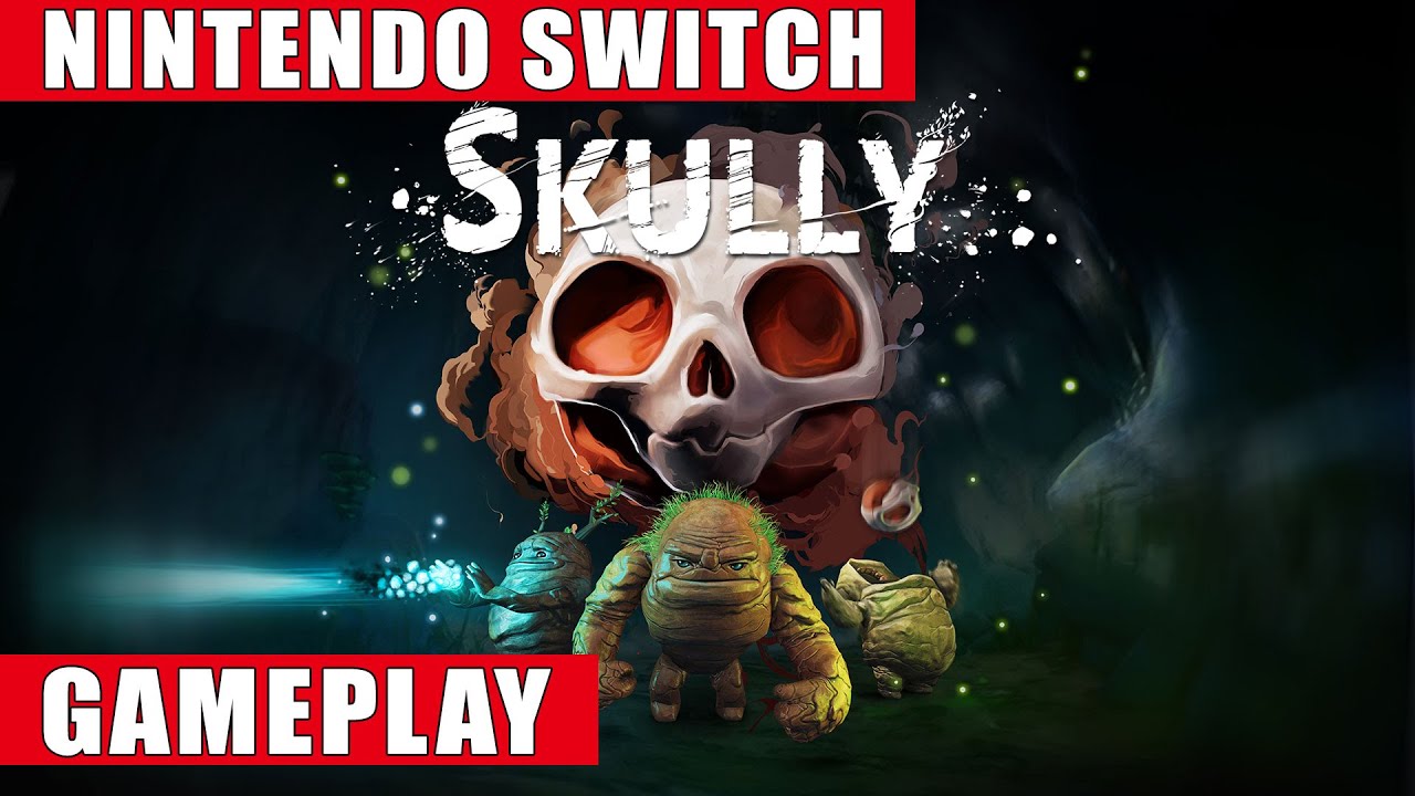 Skully Nintendo Switch Gameplay Youtube