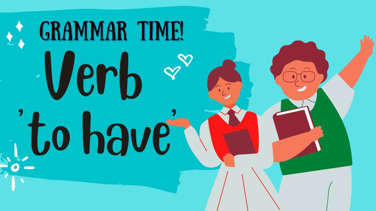 Verb To Have Learn Play Youtube