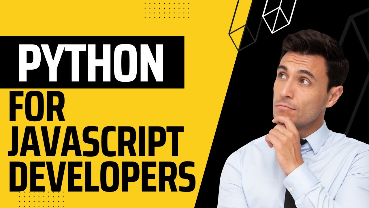 Python For Javascript Developers Js What No One Told You Youtube