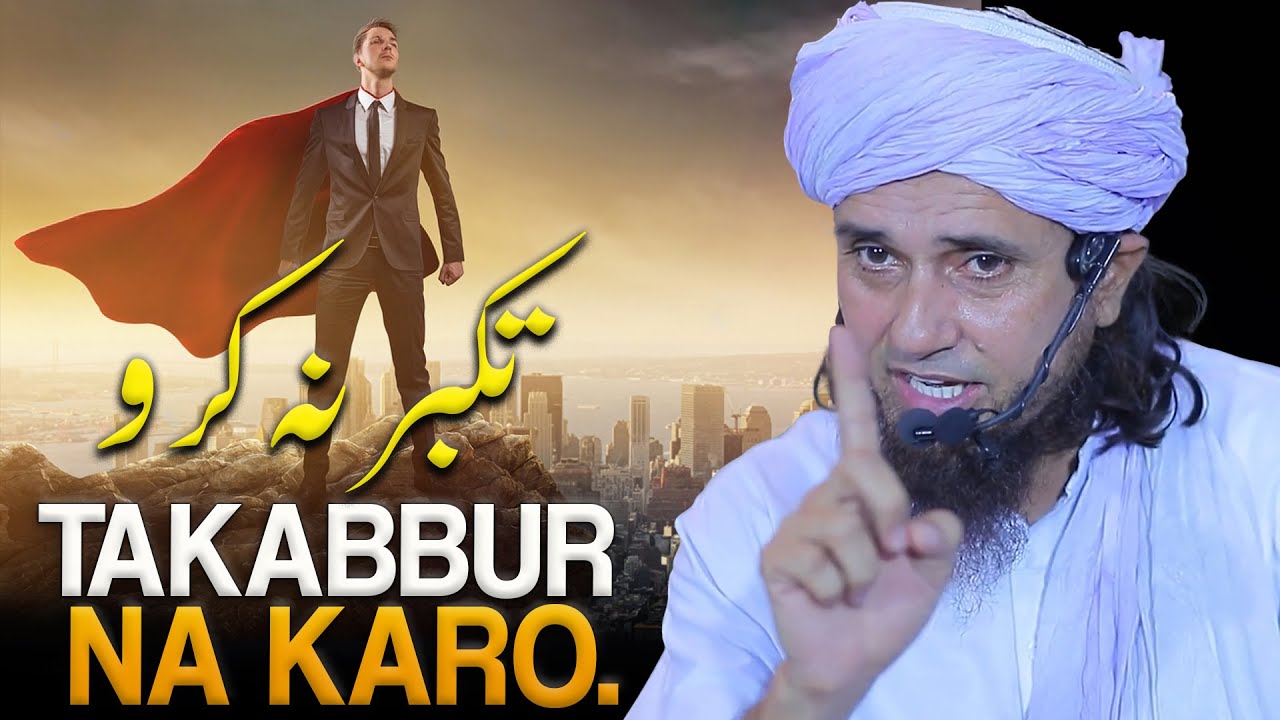 Takabbur Na Karo Mufti Tariq Masood Youtube
