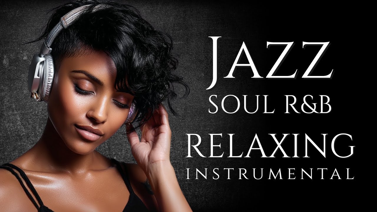 Smooth Jazz Soulful R B Instrumental Music Soft Beats For