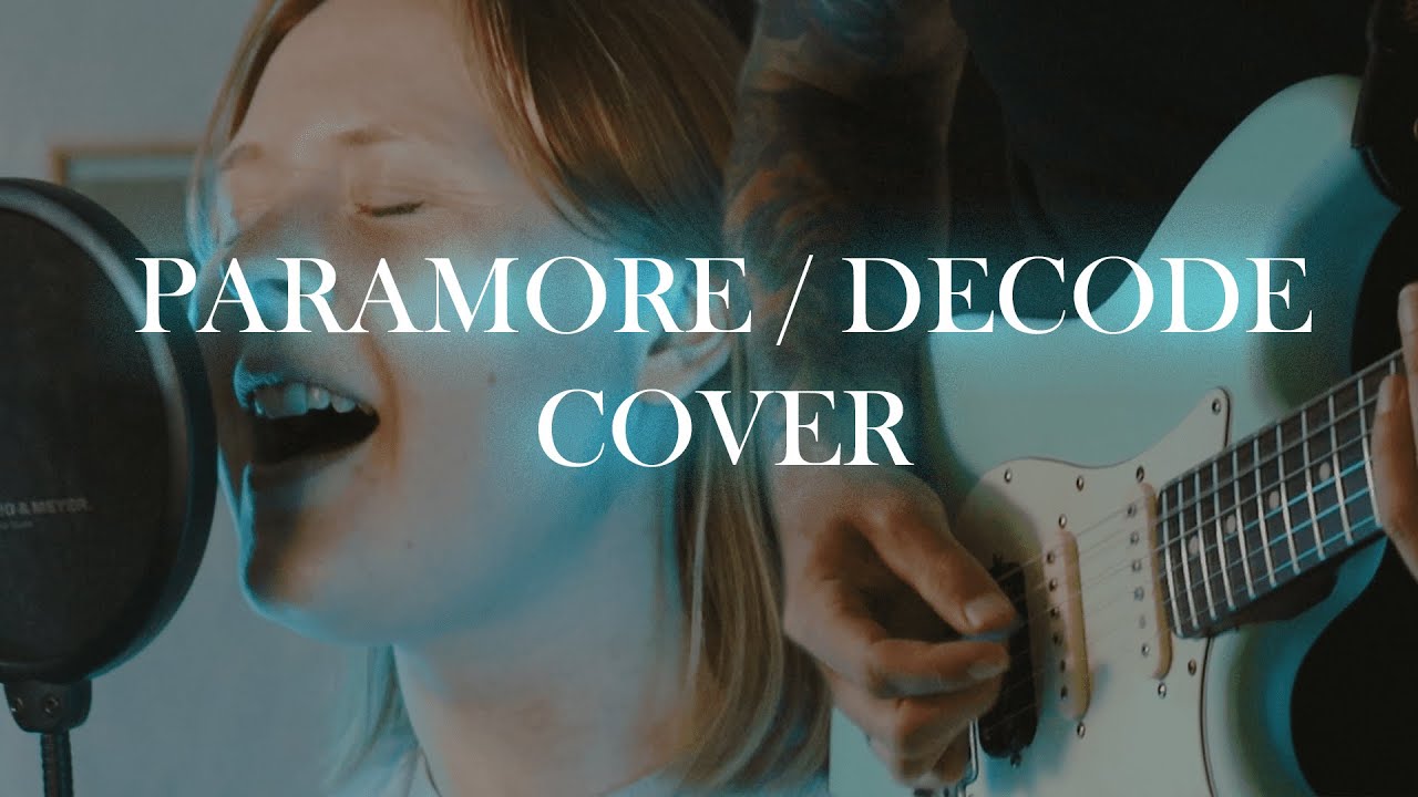 Paramore Decode Cover Youtube
