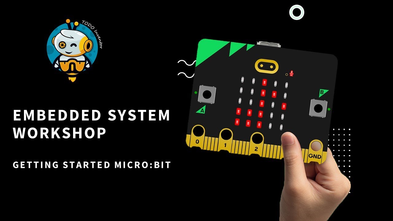 Embedded System Micro Bit Getting Started Youtube