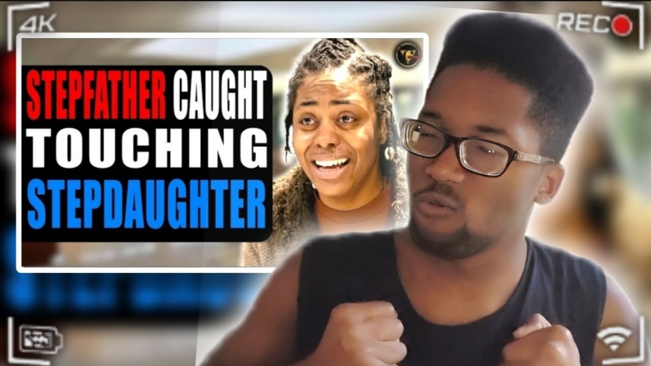 Stepfather Gets Busted With Stepdaughter 亞 Reaction Youtube