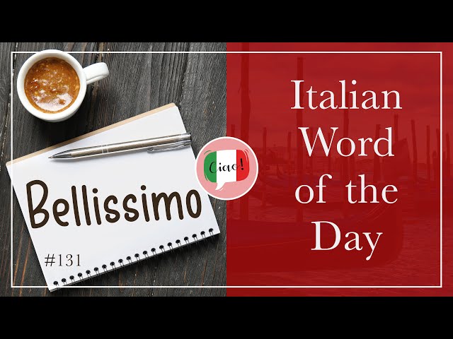 What Does 'Bellissima' Mean in Italian? | Translation