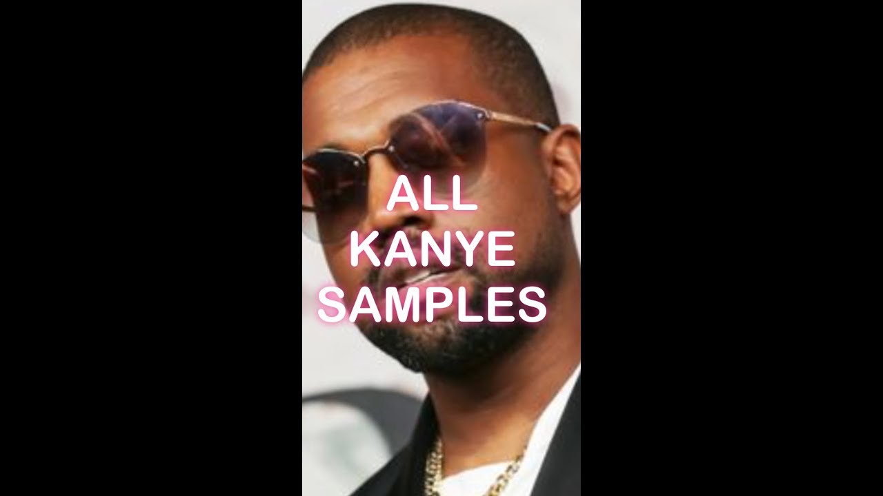 Every Kanye West Sample Of All Time Youtube