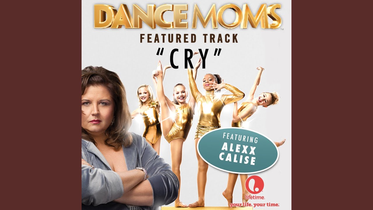 Cry From Dance Moms Youtube