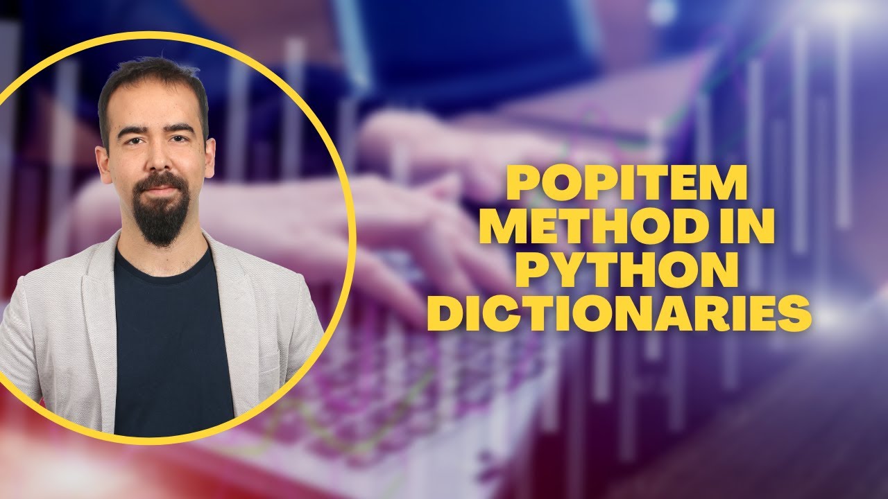 86 Popitem Method In Python Dictionaries Youtube