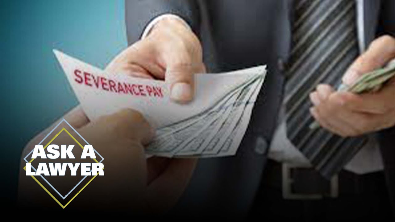 Everything You Need To Know About Severance Pay Ask A Lawyer Ep 236