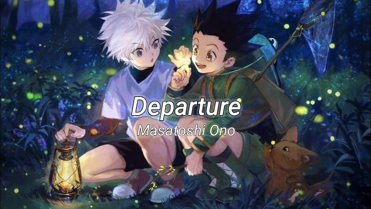 Hunter X Hunter Opening Departure Lyrics Youtube