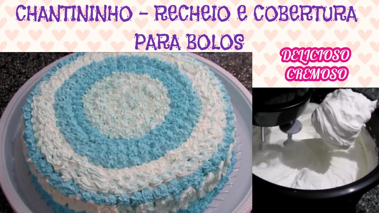 Como Fazer Chantininho Cobertura Recheio Para Bolos Melhor