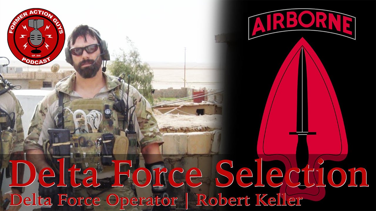 Delta Force Selection Delta Force Operator Robert Keller Youtube