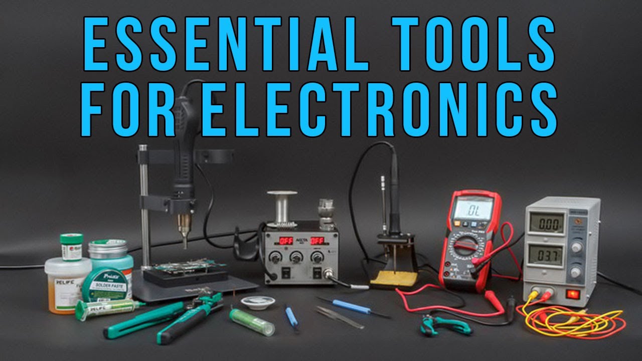 Essential Tools For Electronics Engineers Makers Hobbyists Youtube