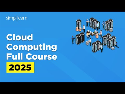 Cloud Computing Full Course 2025 Cloud Computing Tutorial Cloud