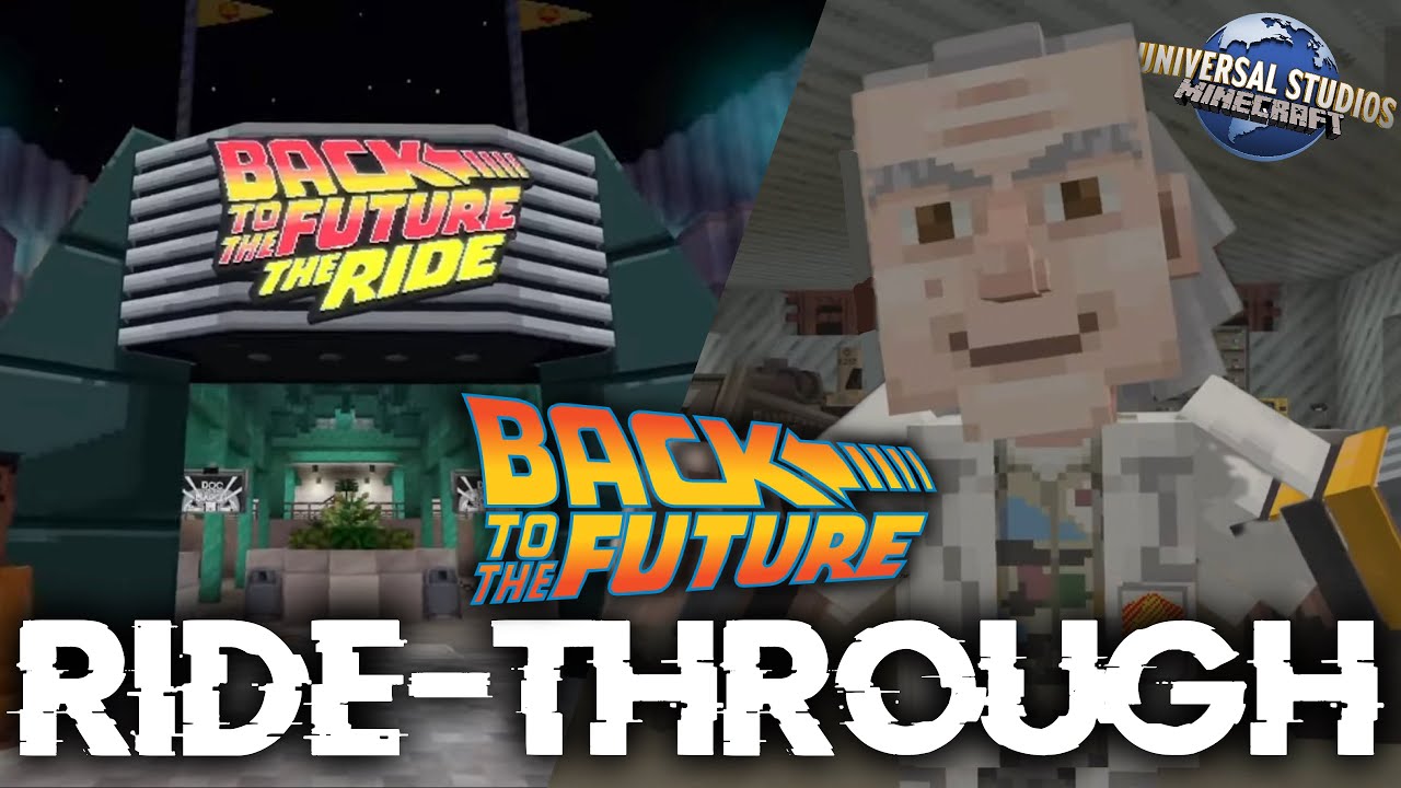 Universal Studios Minecraft Experience Back To The Future The Ride