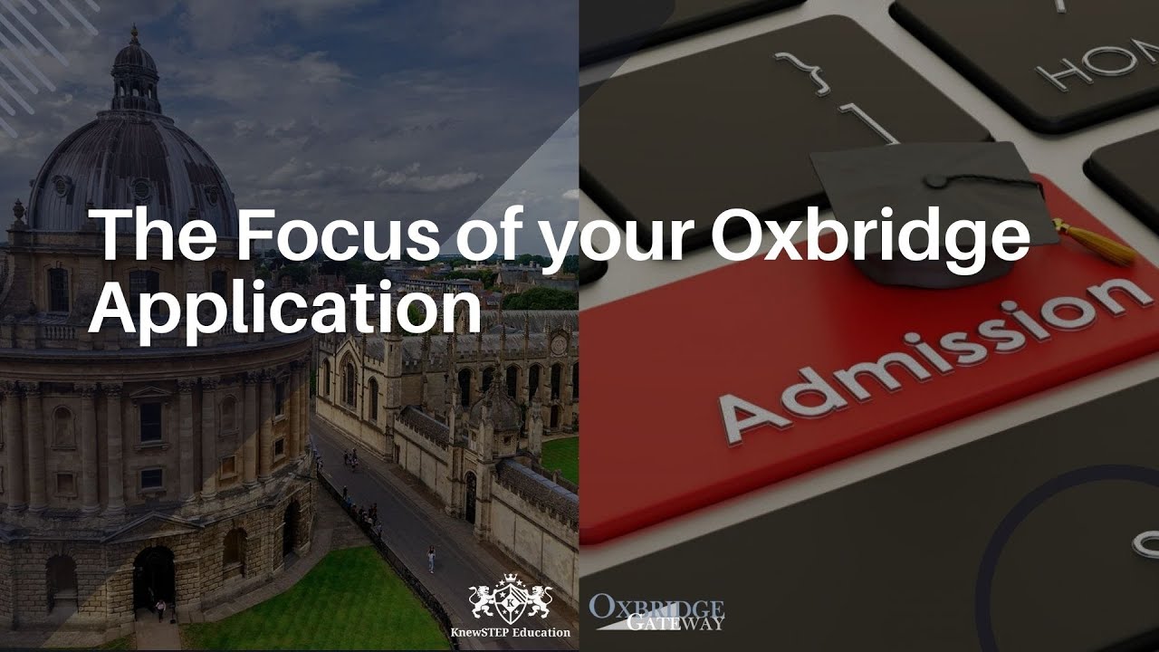 The Focus Of Your Oxbridge Application