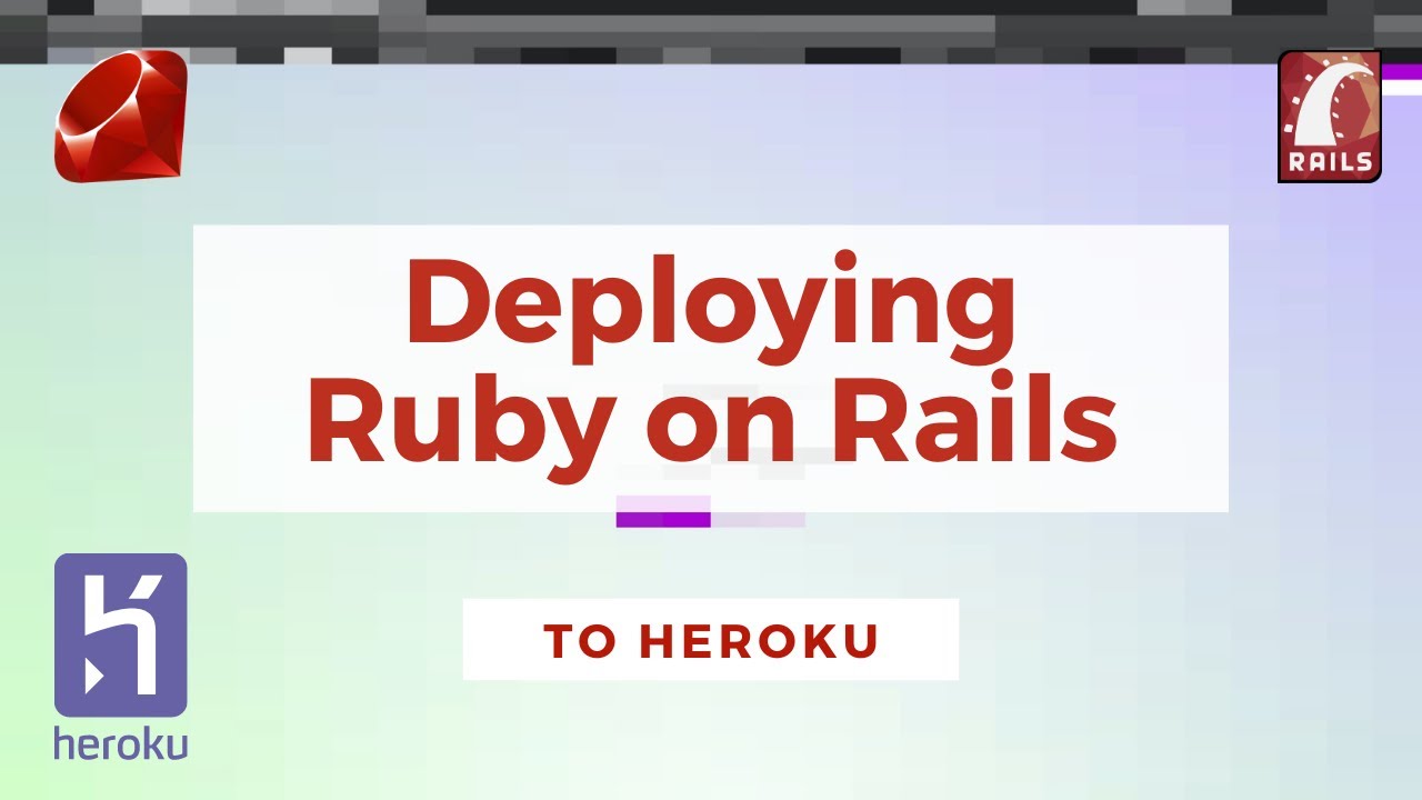 Deploying Ruby On Rails To Heroku Youtube