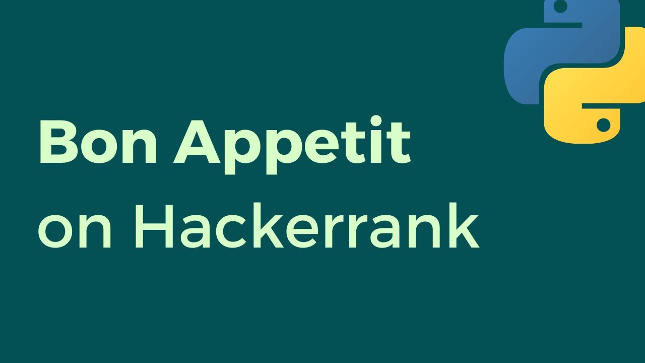 Bon Apettit On Hackerrank Solved In Python Hackerrank Solutions Youtube