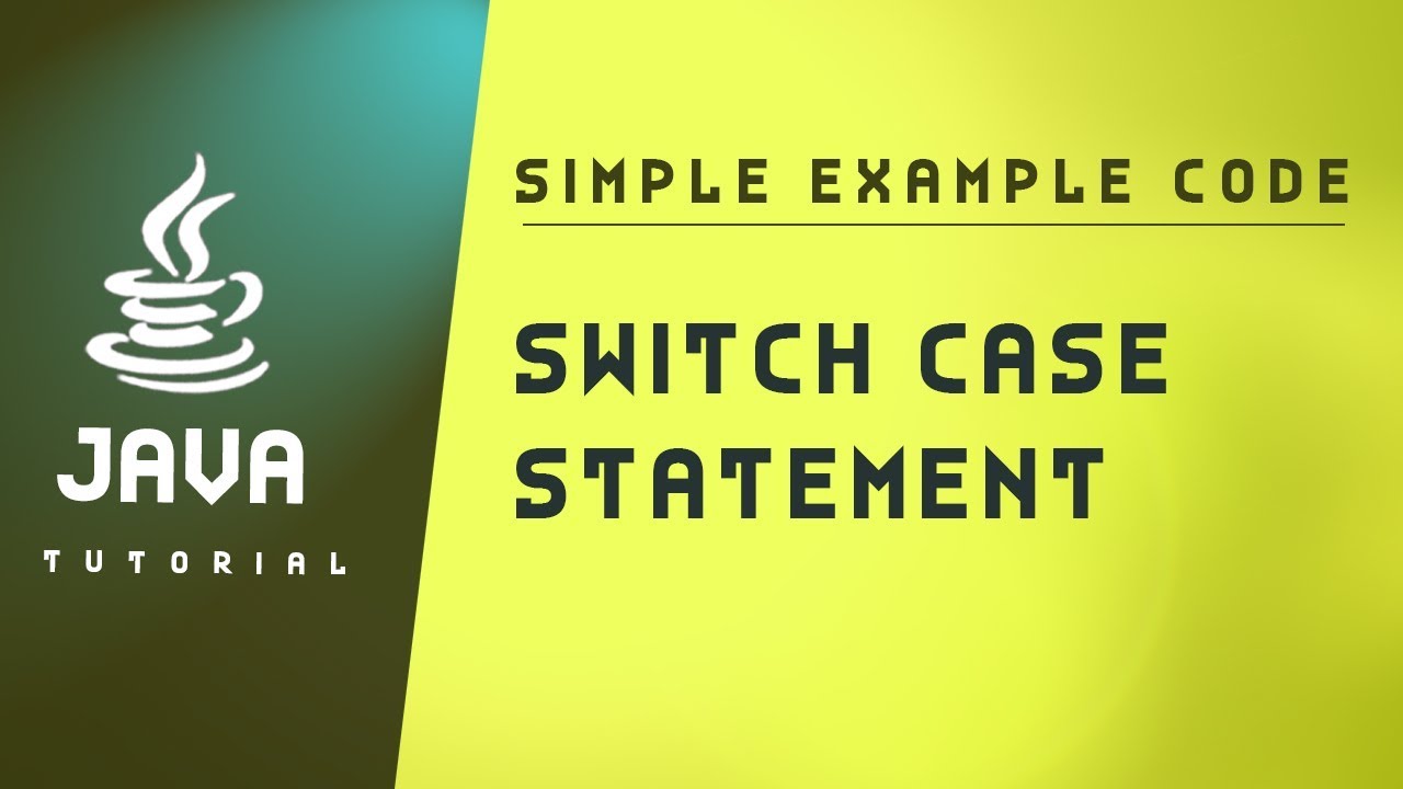 Java Tutorial Switch Case Statement Java Code Example Youtube