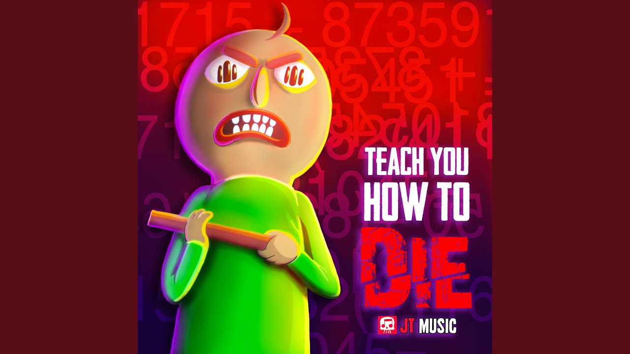 Teach You How To Die Youtube Music
