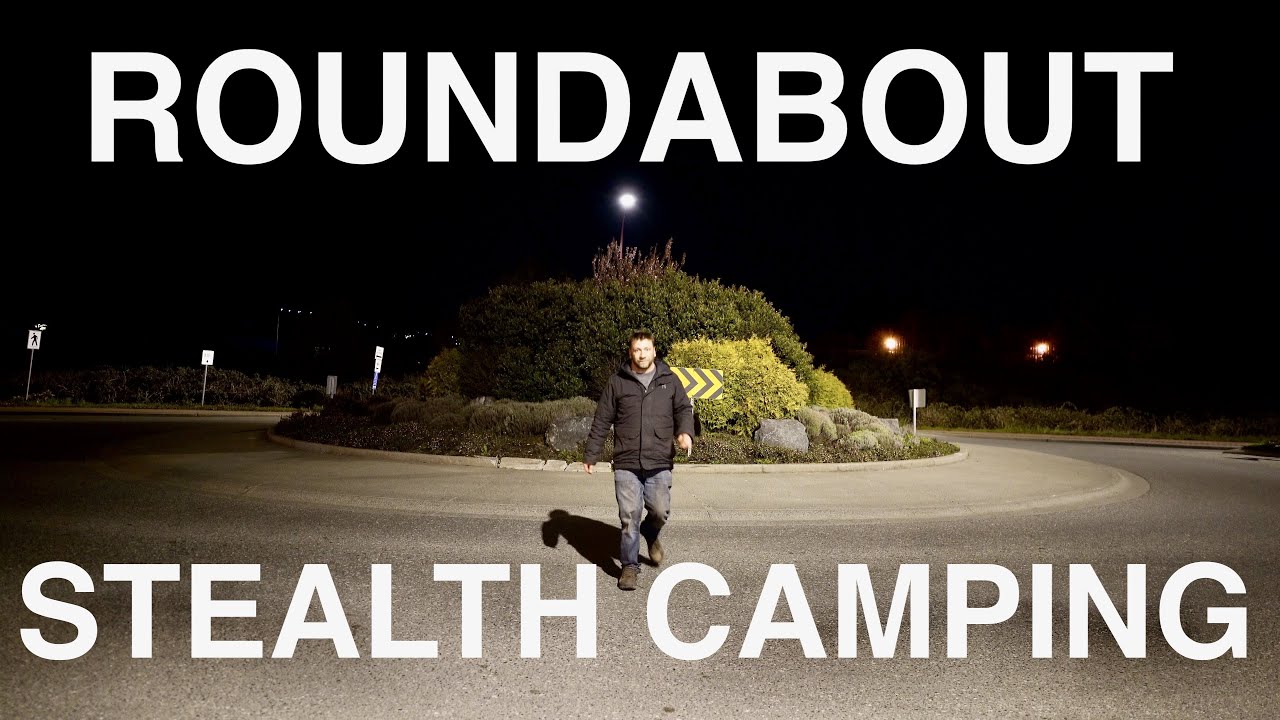Stealth Camping In Roundabout Youtube