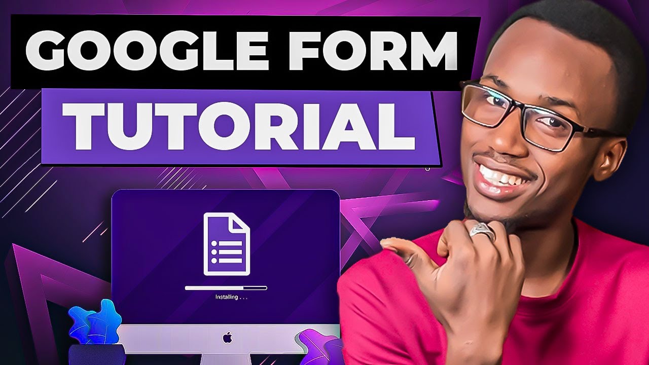 Google Forms Tutorial For Beginners Youtube