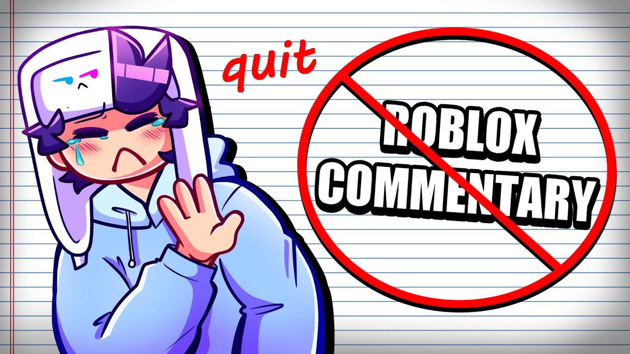 Why I Quit Roblox Commentary Youtube