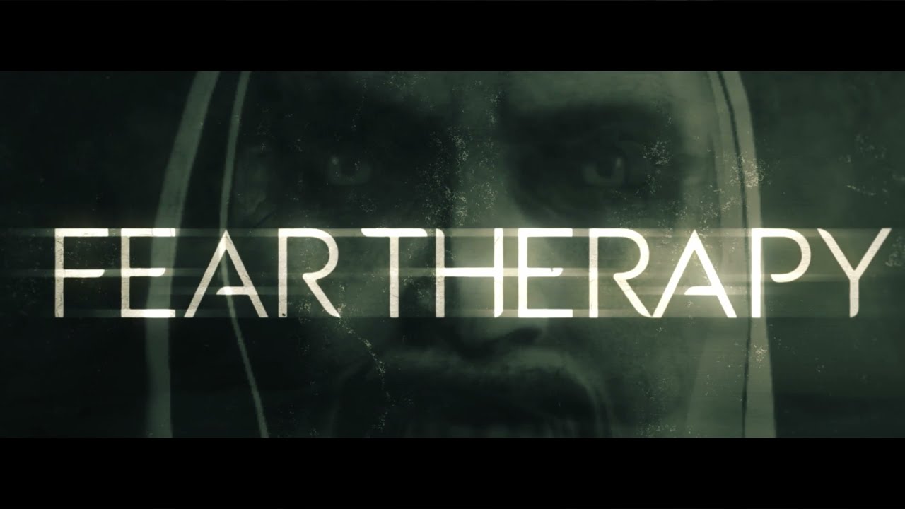 Fear Therapy Trailer 4k Youtube