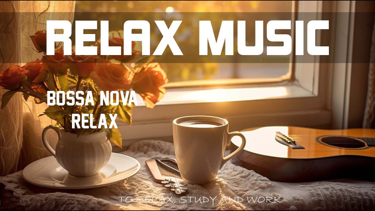 Relax Music Tropical Night Bossa Nova Smooth Bossa Nova Guitar