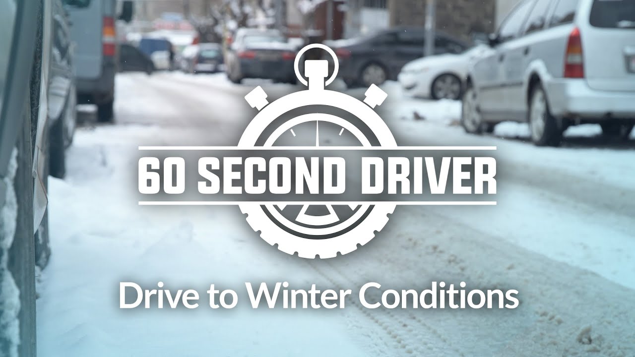 60 Second Driver Drive To Winter Conditions Youtube
