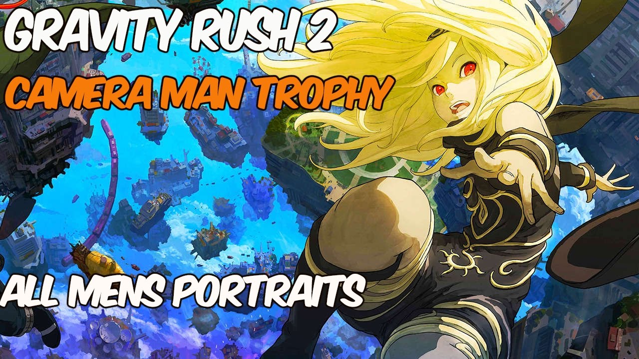 Gravity Rush 2 All Mens Portraits Camera Man Trophy Youtube