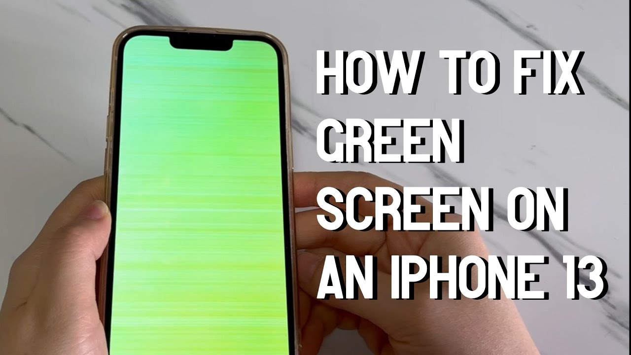How To Fix Green Screen On An Iphone 13 Iphone 13 Mini Or Iphone 13