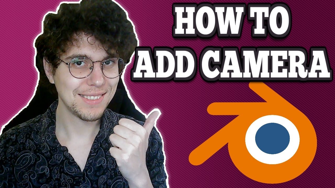 How To Add Camera In Blender Youtube