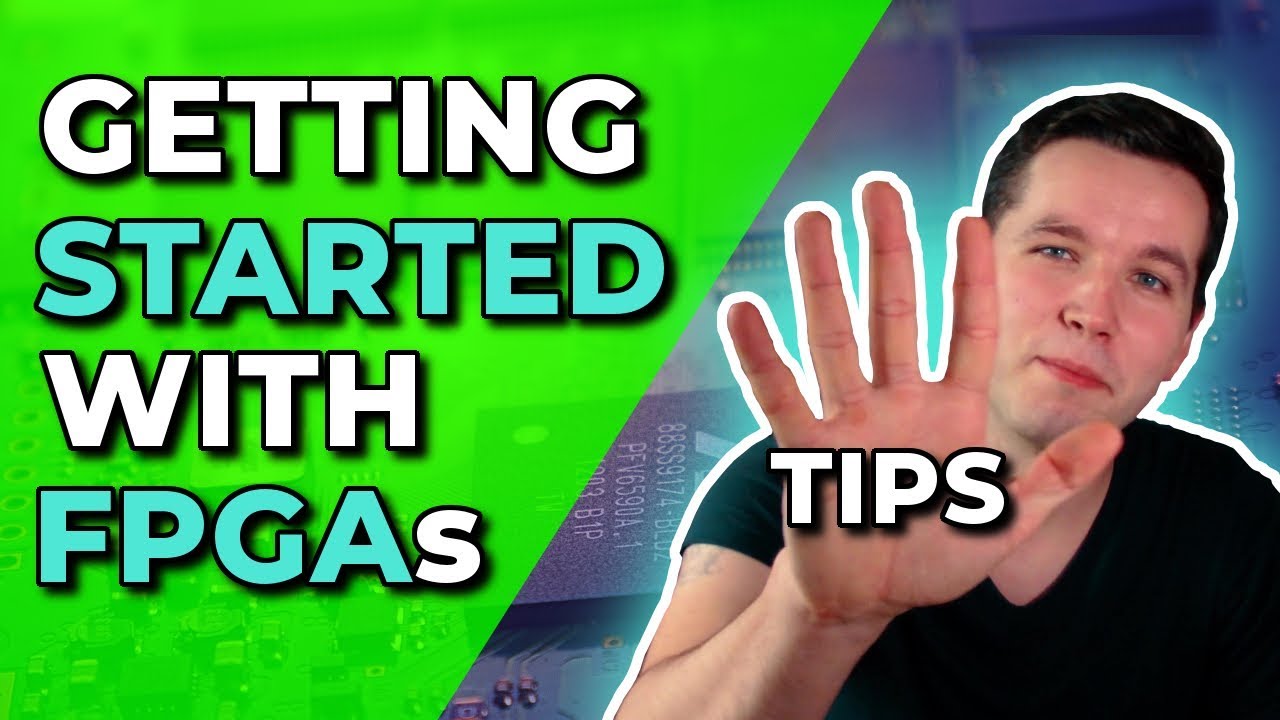 How To Get Started With Fpga Programming 5 Tips For Beginners Youtube