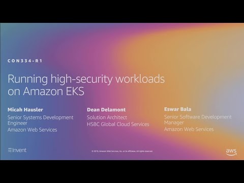Aws Re Invent 2019 Repeat 1 Running High Security Workloads On